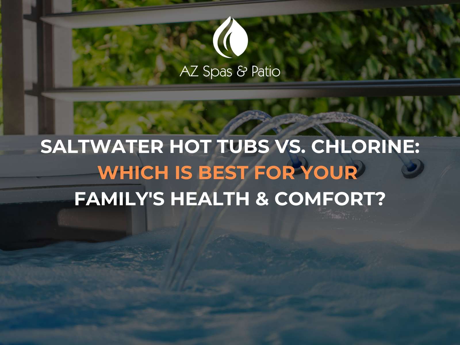 Saltwater Hot Tubs vs. Chlorine: Which Is Best For Your Family?